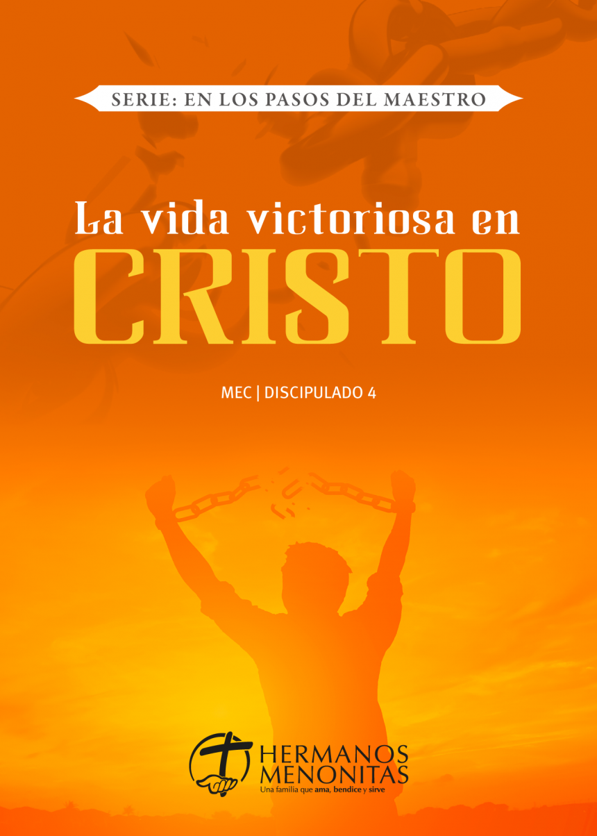 Discipulado 4 l La vida victoriosa en Cristo - Convención Hermanos ...